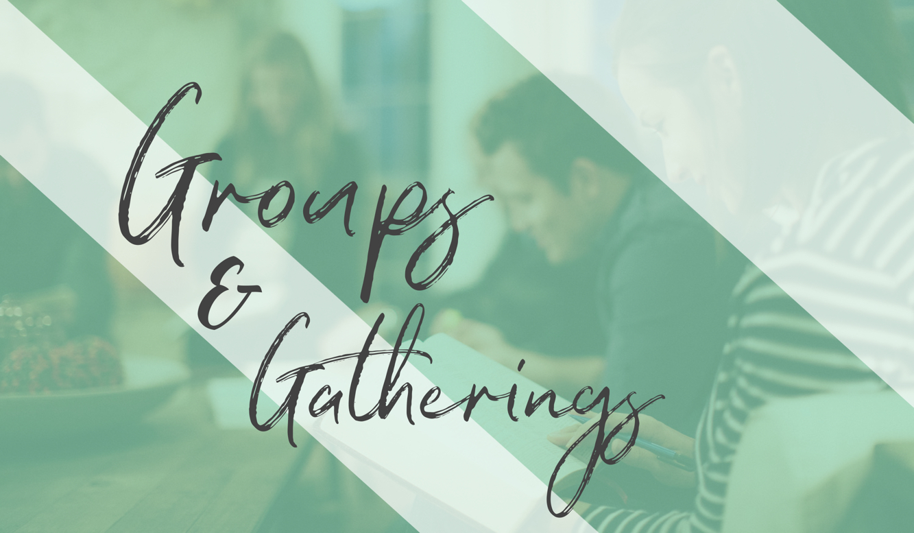 Groups & Gatherings